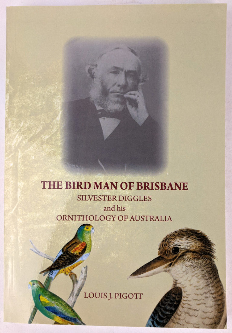 The Bird Man of Brisbane: Silvester Diggles and his Ornithology of ...