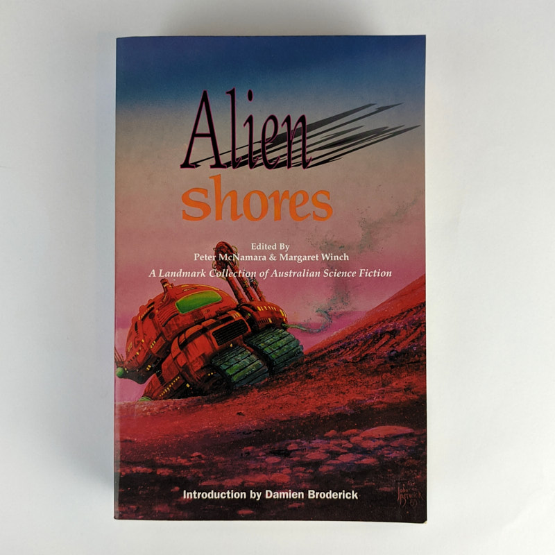 Alien Shores: An Anthology of Australian Science Fiction - The Book ...