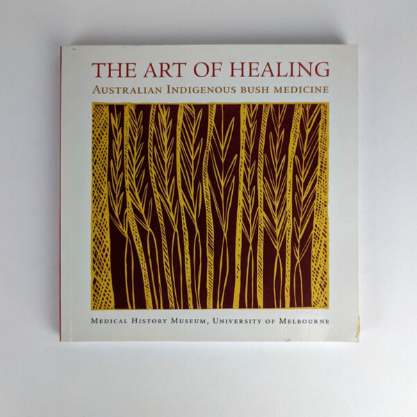 The Art of Healing: Australian Indigenous Bush Medicine - The Book ...