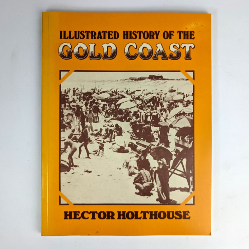 Illustrated History of the Gold Coast - The Book Merchant Jenkins