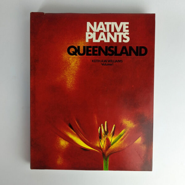 Native Plants of Queensland (Volume 1) - The Book Merchant Jenkins