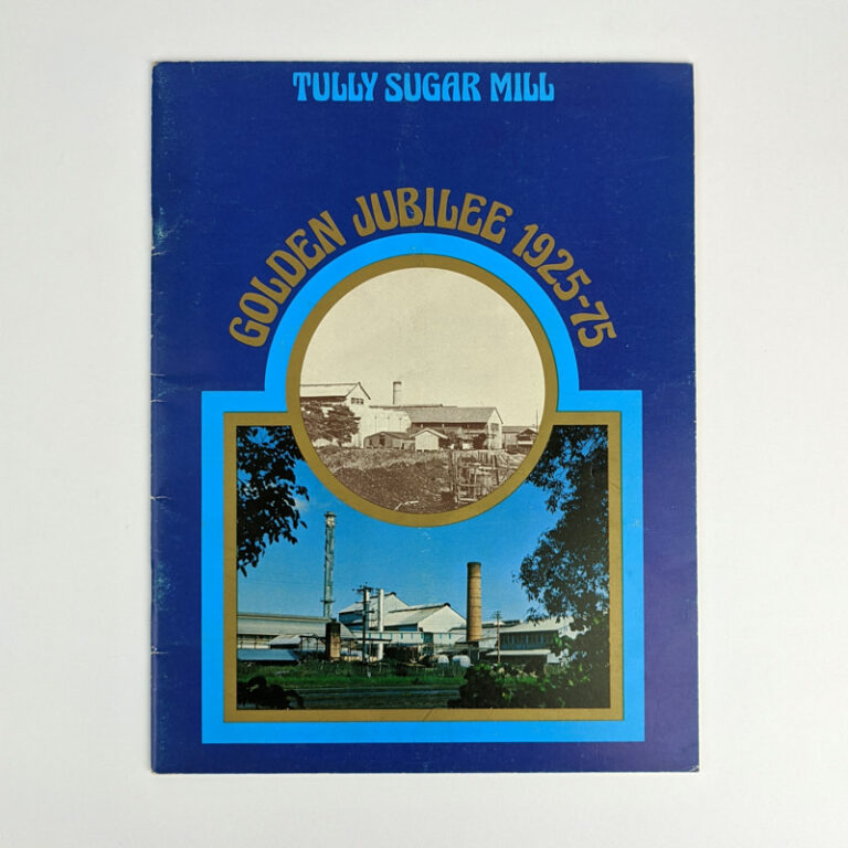 Tully Sugar Mill Souvenir Issue Golden Jubilee, 1925-1975 - The Book ...