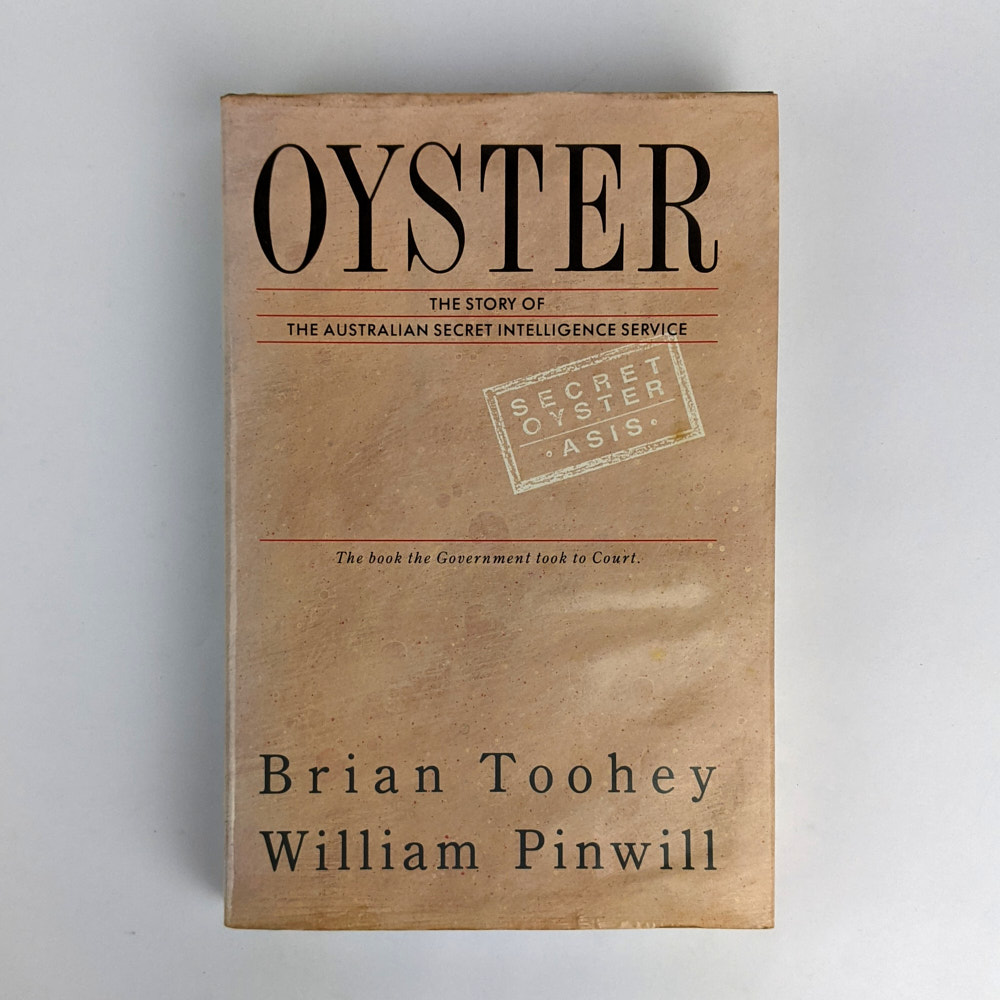 Oyster: The Story of The Australian Secret Intelligence Service - The ...