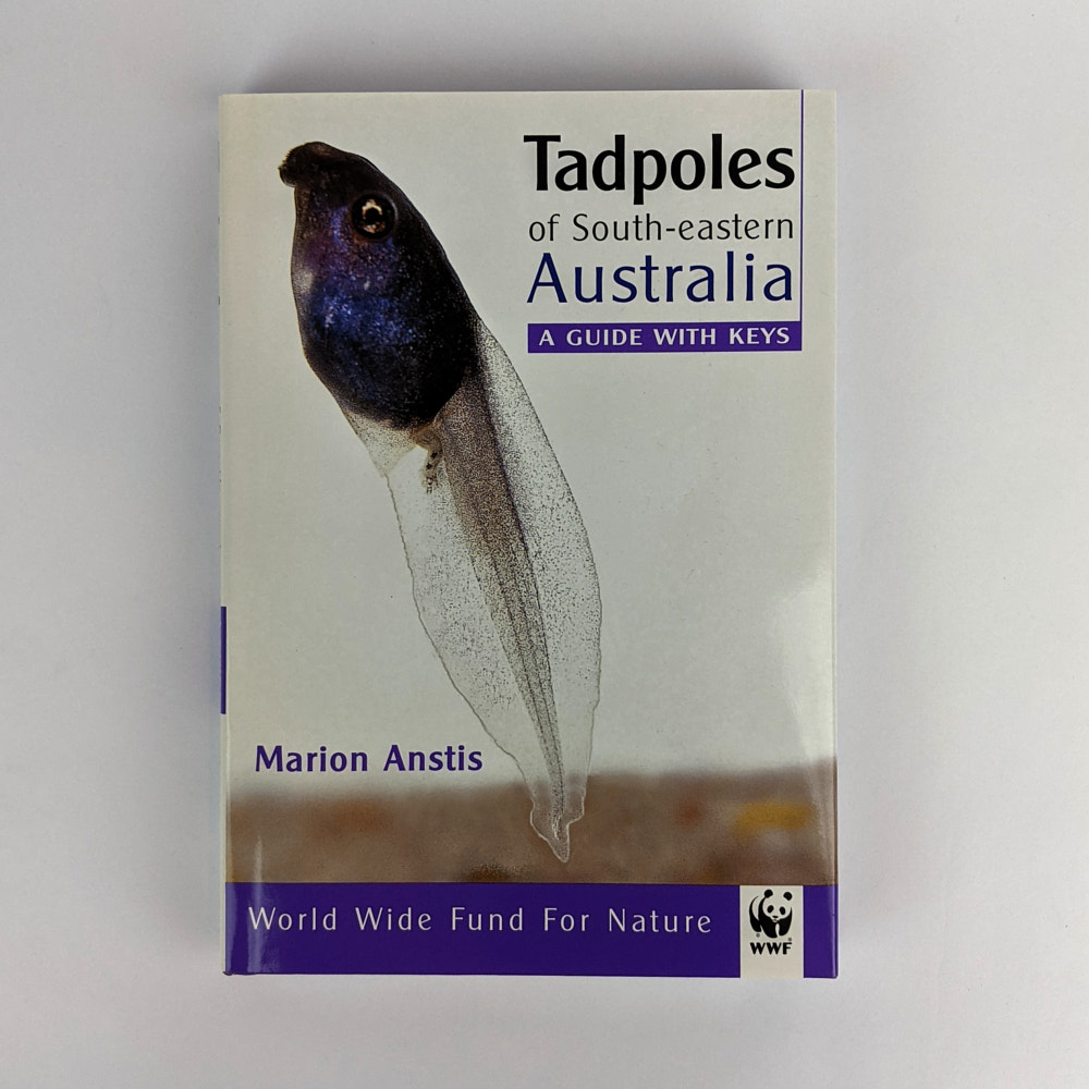 Tadpoles of South-Eastern Australia: A Guide with Keys - The Book ...