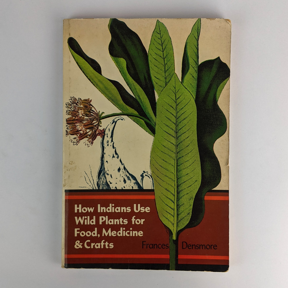 How Indians Use Wild Plants for Food, Medicine & Crafts - The Book ...