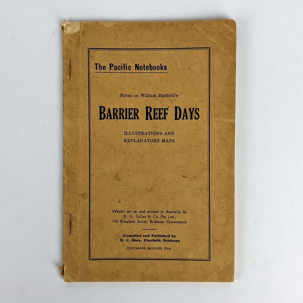 The Pacific Notebooks: Notes on William Hatfield’s Barrier Reef Days ...