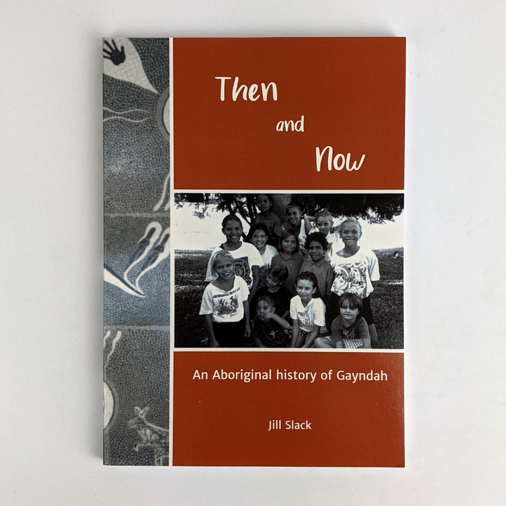 Then and Now: An Aboriginal History of Gayndah - The Book Merchant Jenkins