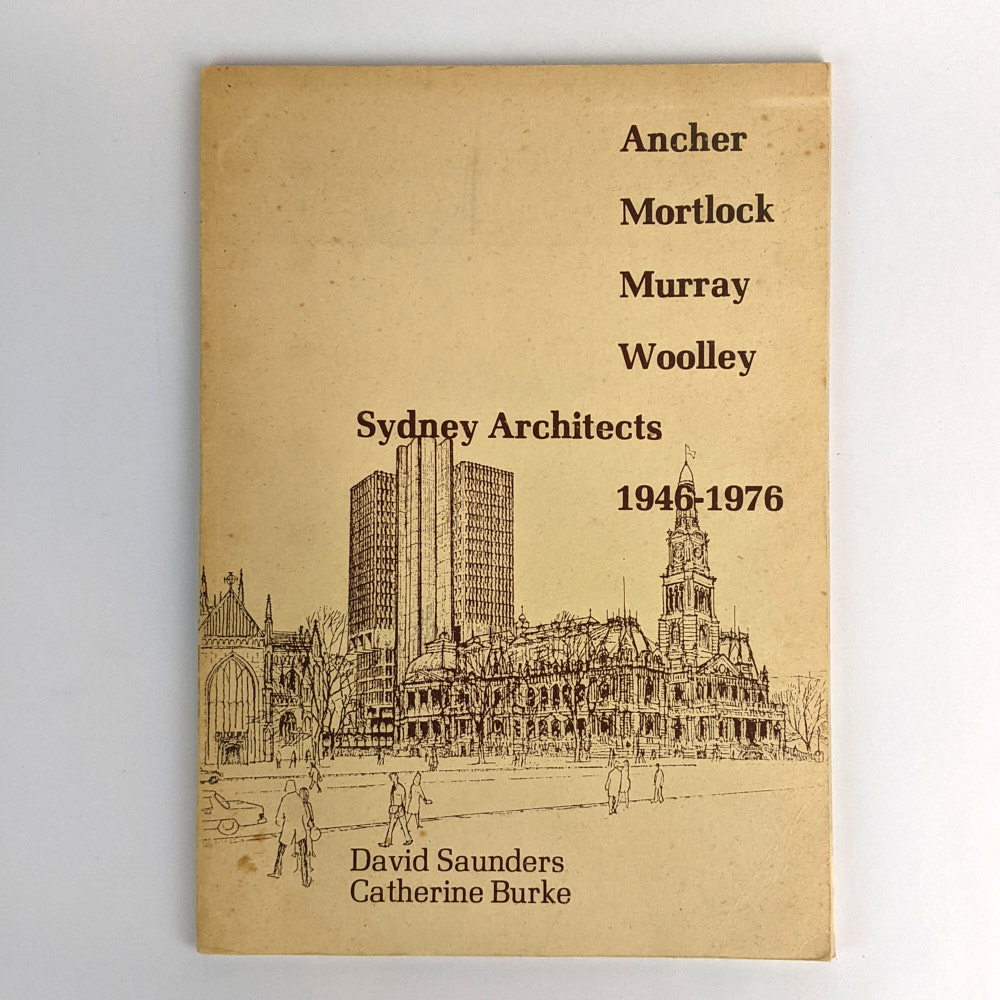 Ancher, Mortlock, Murray, Woolley; Sydney Architects, 1946-1976. - The ...