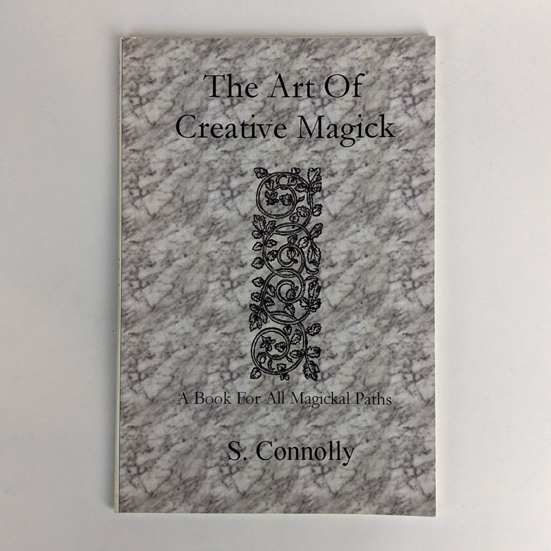The Art of Creative Magick: A Book For All Magickal Paths - The Book ...