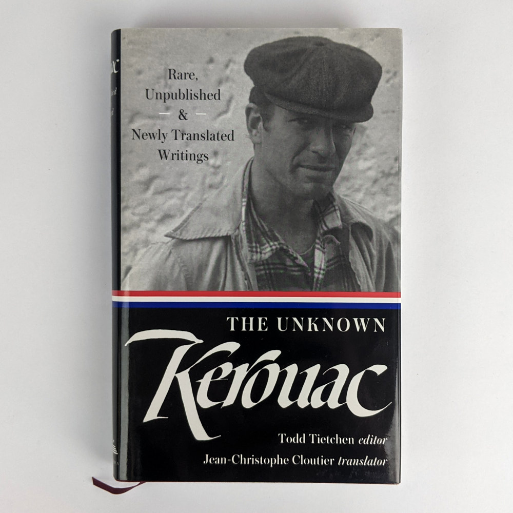 The Unknown Kerouac: Rare, Unpublished & Newly Translated Writings ...