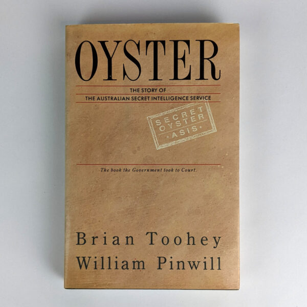 Oyster: The Story of The Australian Secret Intelligence Service - The ...