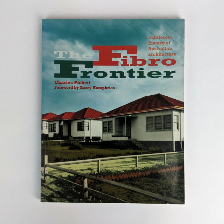 The Fibro Frontier: A Different History of Australian Architecture ...