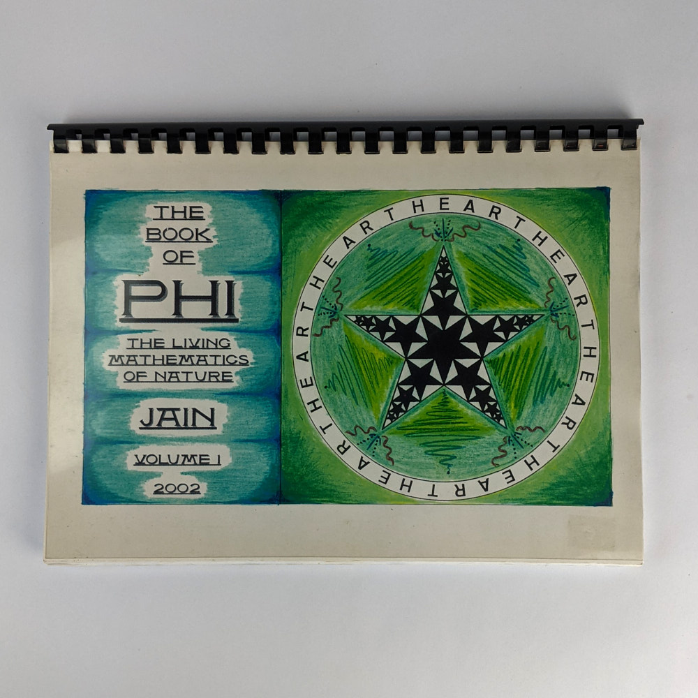 The Book Of Phi The Living Mathematics Of Nature Volume 1 The Book