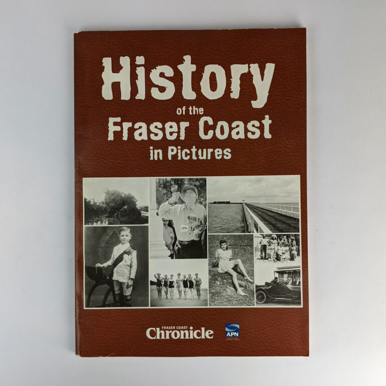 History of the Fraser Coast in Pictures - The Book Merchant Jenkins