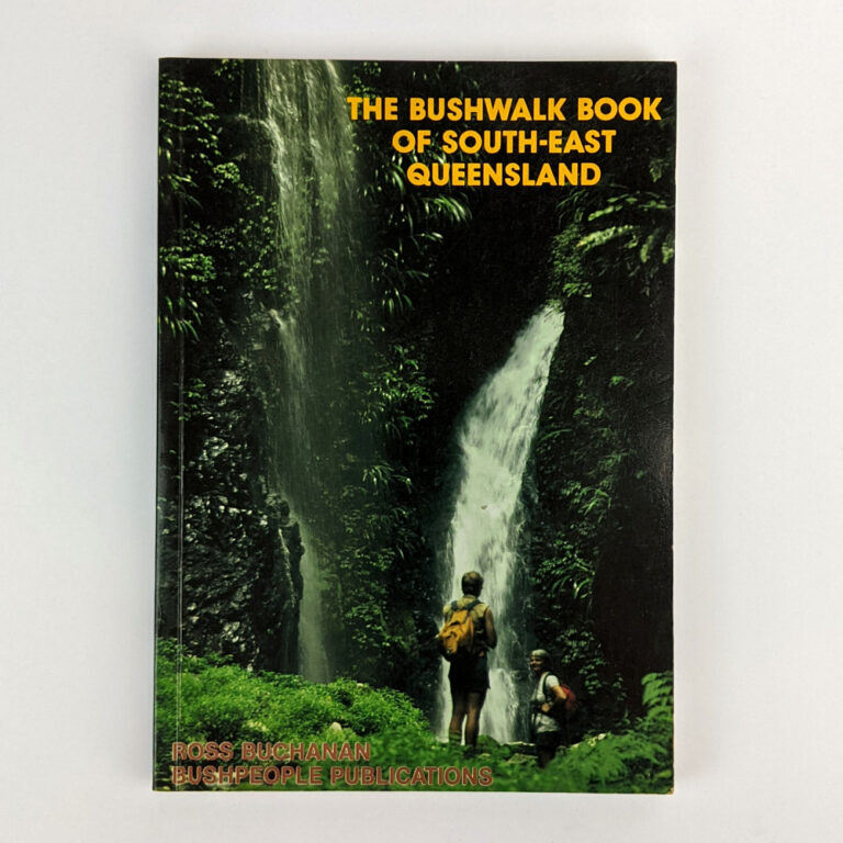 The Bushwalk Book of South-East Queensland - The Book Merchant Jenkins