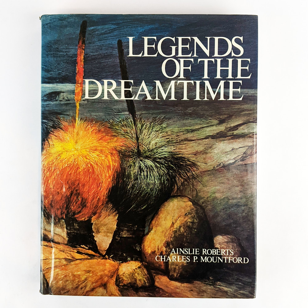 Legends of the Dreamtime: Australian Aboriginal Myths - The Book ...