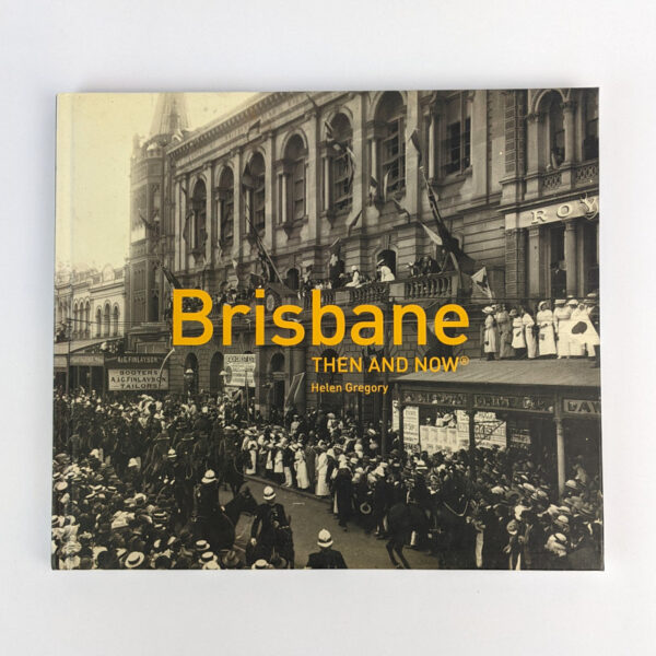 Brisbane: Then And Now - The Book Merchant Jenkins