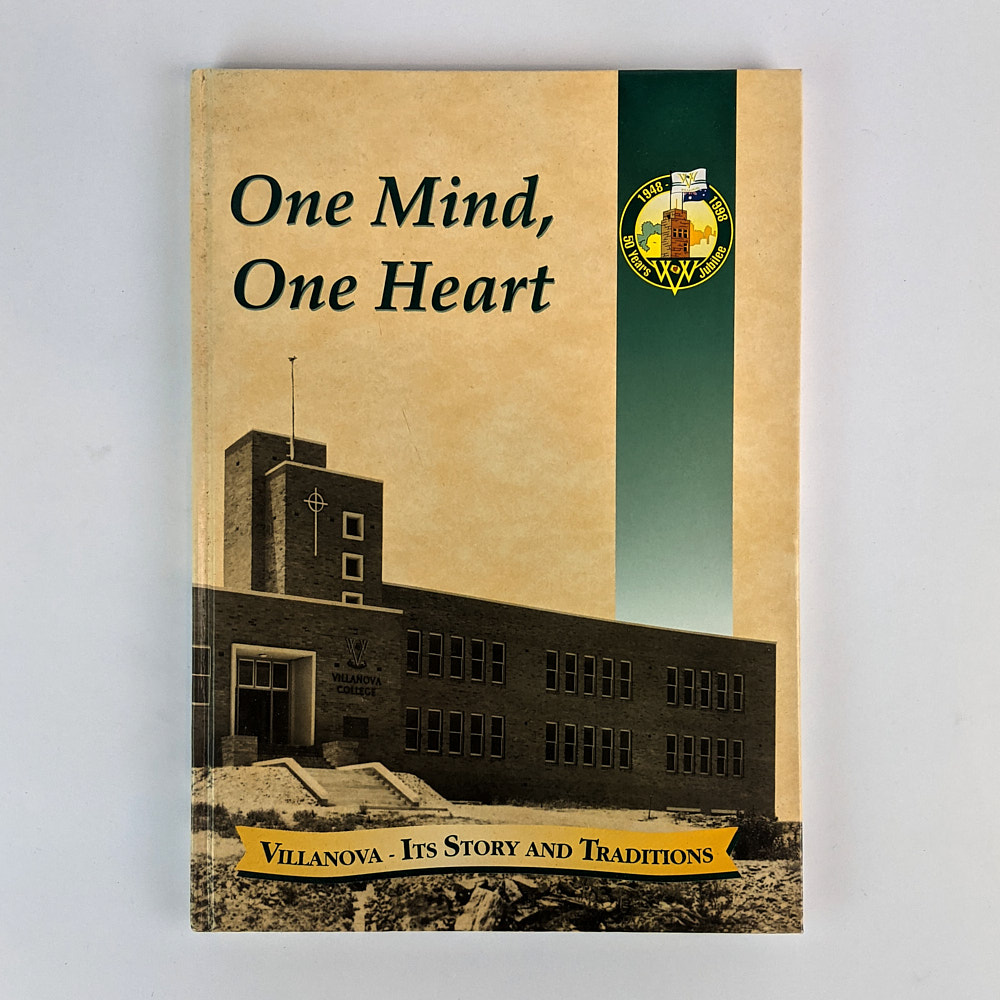 One Mind, One Heart: Villanova - Its Story and Traditions - The Book ...
